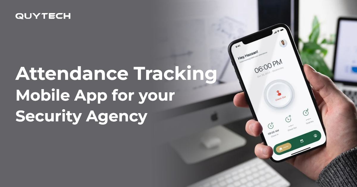 Attendance Tracking Mobile App for Security Agency | Quyetch