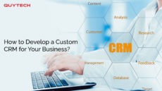 How to Develop a Custom CRM for Your Business?
