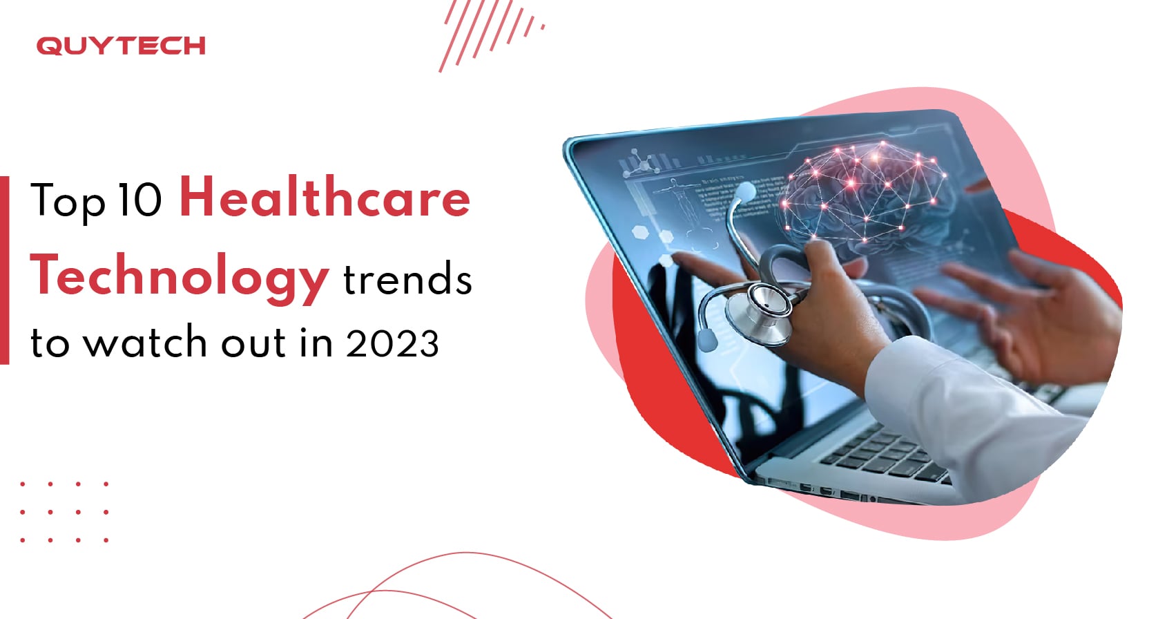 Top 10 Healthcare Tech Trends for 2023 - 2024 - Quytech Blog