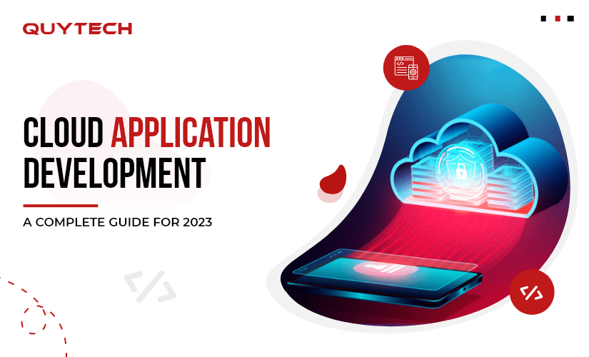 Cloud Application Development: Comprehensive Guide for 2023