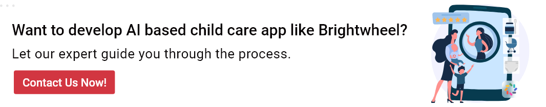 How to Develop a Child Care App like Brightwheel?