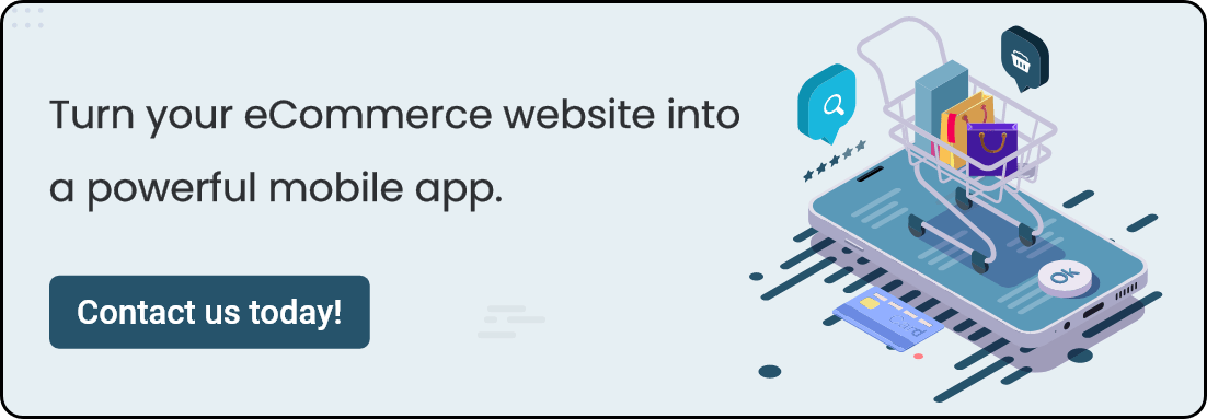 How To Turn Ecommerce Website Into Mobile App