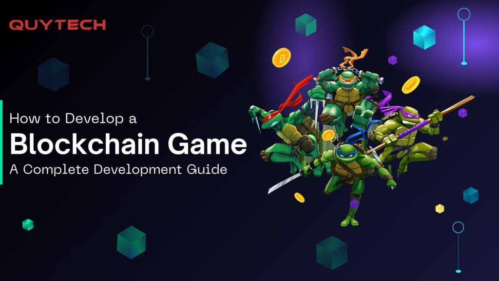 How to Develop Blockchain Game? A 101 Guide