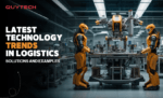 Latest Technology Trends in Logistics: Solutions and Examples