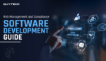 Risk Management Software Development | Detailed Guide
