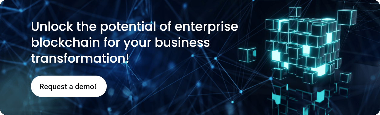 Guide to Enterprise Blockchain: Use Cases, Trends, and Benefits