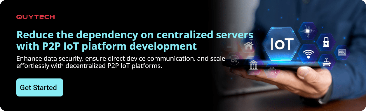 P2P IoT Platform Development: Features, Benefits, Applications