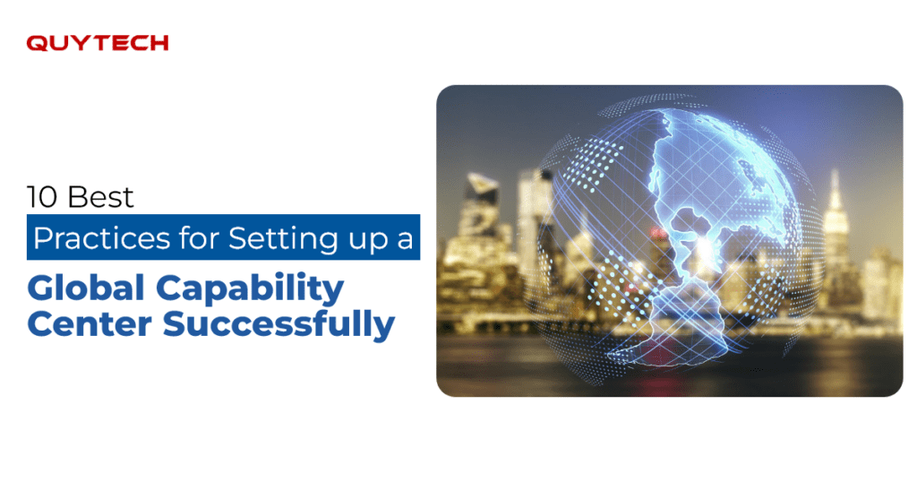 How to Set up a (GCC) Global Capability Center Successfully?